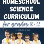 Ultimate Guide To The Best Homeschool Science Curriculum