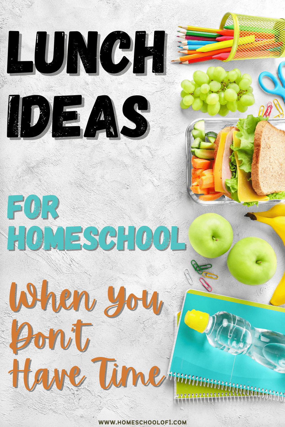 25+ Lunch Ideas for Homeschool When You Don't Have Time