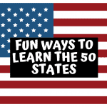 Fun Ways To Learn The 50 States With Kids