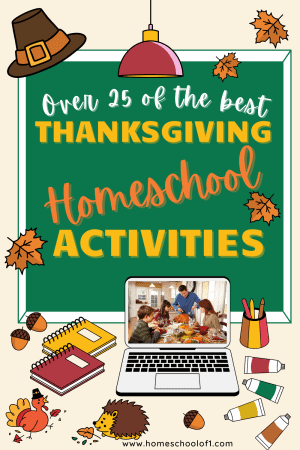35+ Best Thanksgiving Homeschool Activities