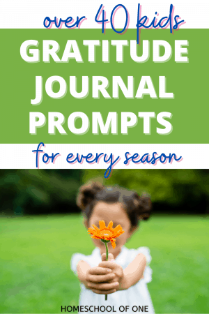40+ Gratitude Journal Prompts For Kids to Use All Year
