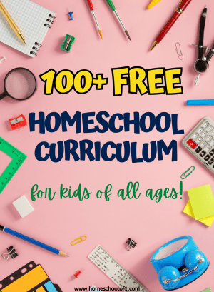 95+ Best Free Homeschool Curriculum Resources For All Ages