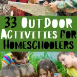 33 Fun Outdoor Activities for Homeschoolers
