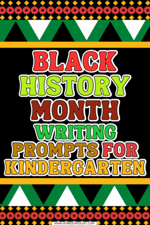 41 Black History Writing Prompts for Kindergarten
