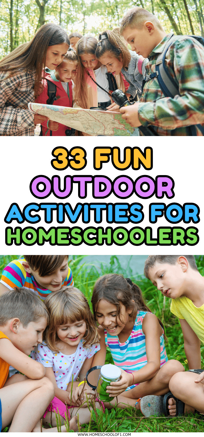 33 Fun Outdoor Activities for Homeschoolers